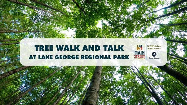 Tree Walk and Talk - July 2, 2021 - Maine Trail Finder